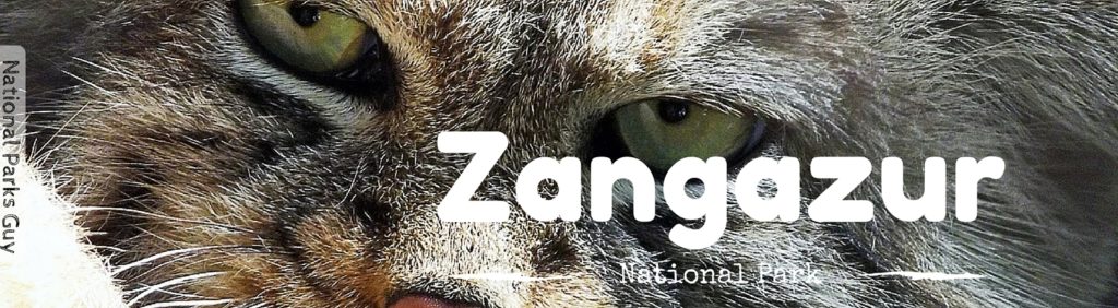 Zangezur National Park, Azerbaijan - National Parks Guy